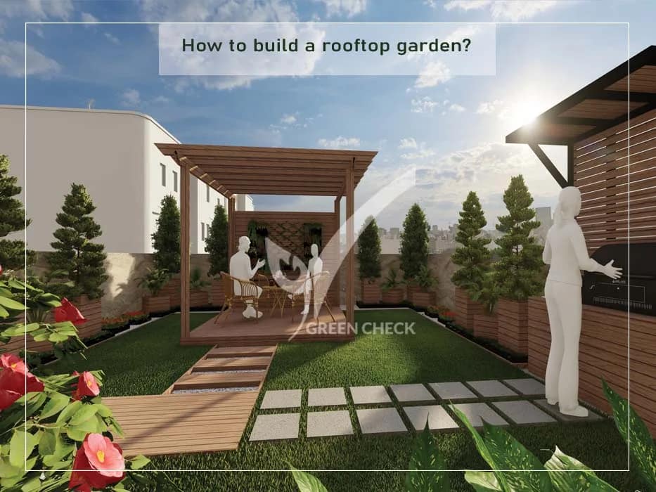 How to build a rooftop garden?|build in12 step |greencheackco