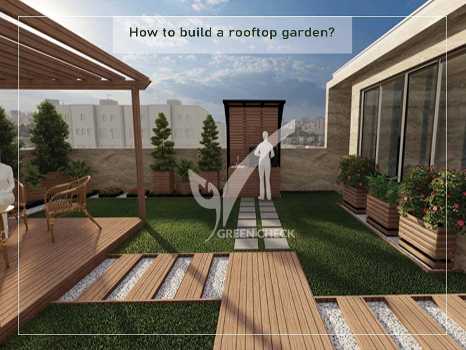 How to build a rooftop garden?|build in12 step |greencheackco