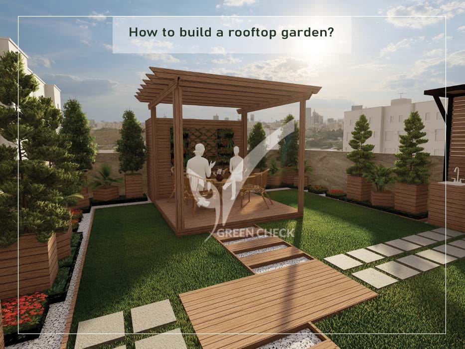 How to build a rooftop garden?|build in12 step |greencheackco